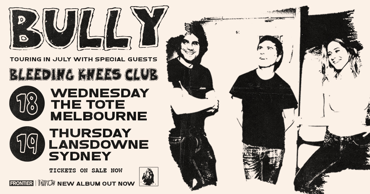 Interview: We Chat To Bully Ahead Of Their Whirlwind Australian Tour ...
